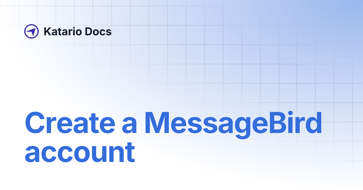 Create a MessageBird account | Katario Docs